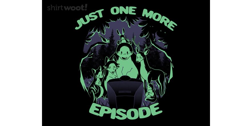 Just One More Episode