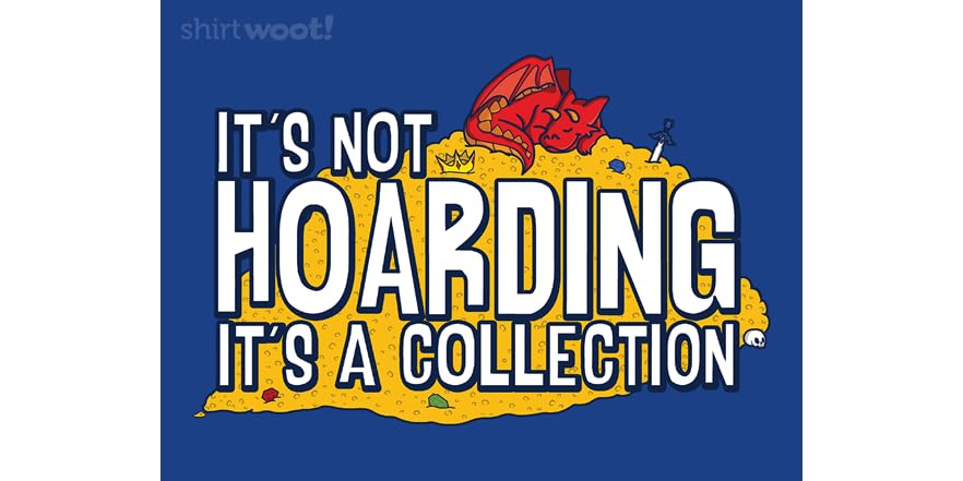 It's Not Hoarding