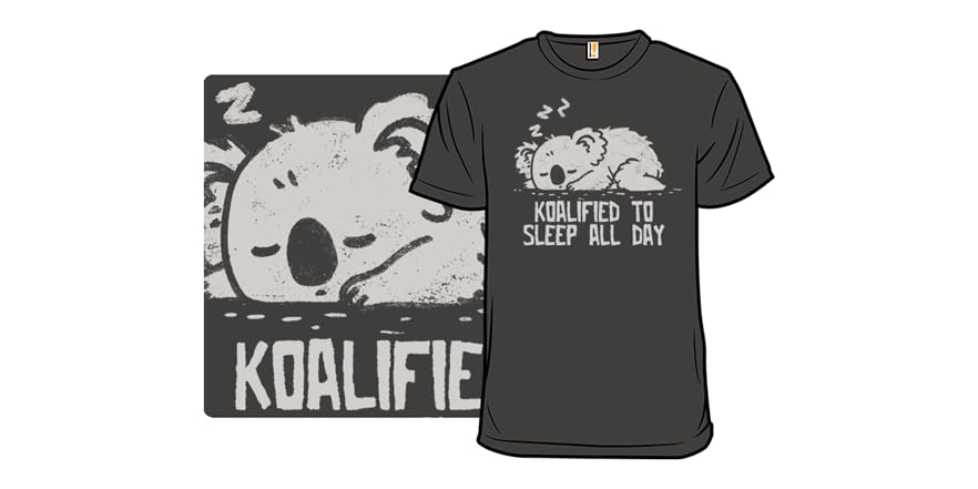Koalified To Sleep All Day