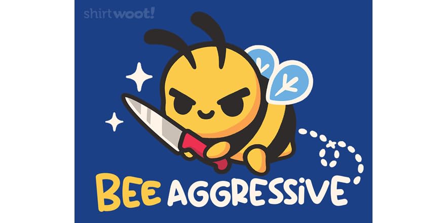 Bee Aggressive
