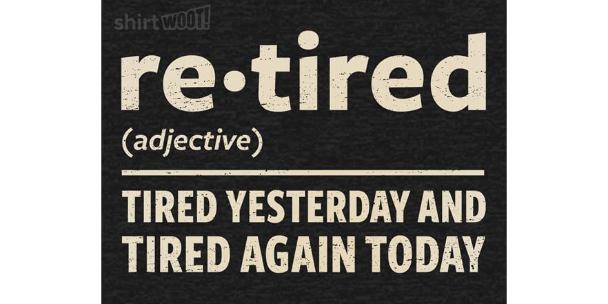 I Am Retired