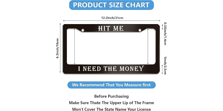 Hit Me Need Money License Plate Frame