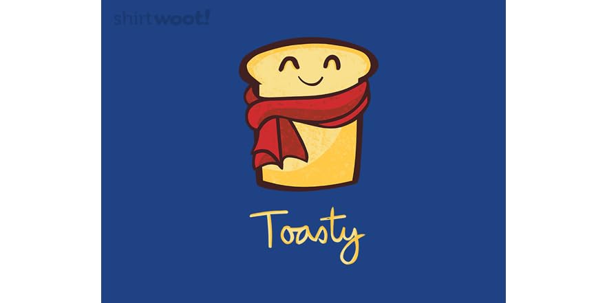 Toasty