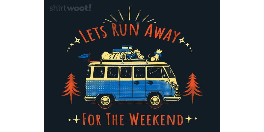 Let's Run Away - For The Weekend