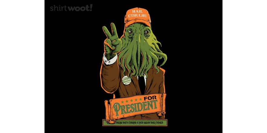 Cthulhu For President!