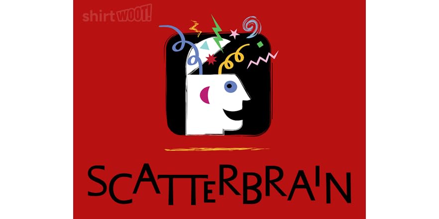 Scatterbrain