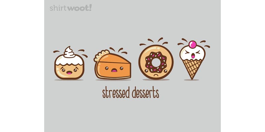 Stressed Desserts