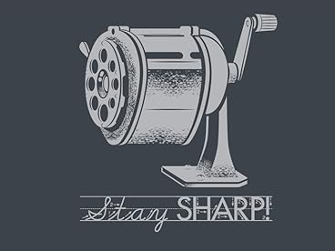 Stay Sharp!