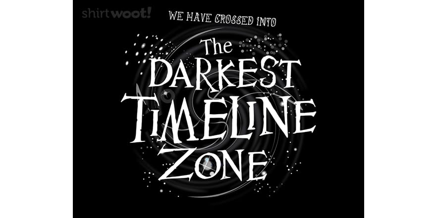 The Darkest Timeline