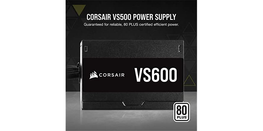 Corsair VS Series VS600 Certified Non-Modular ATX Power Supply (Open Box)