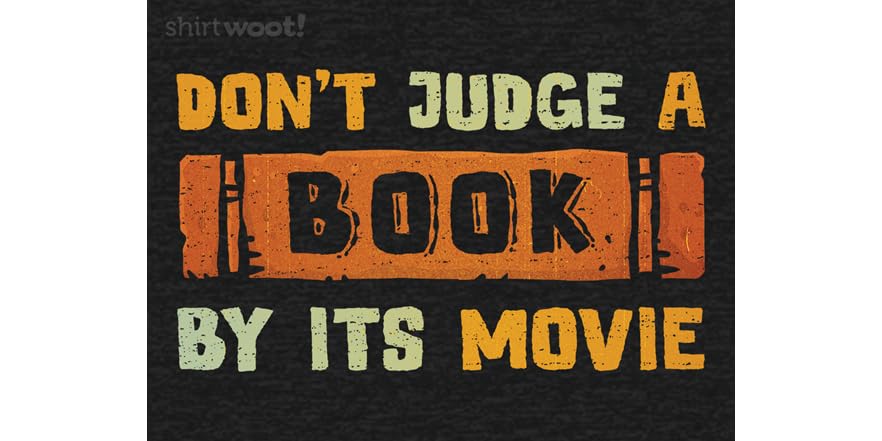 Don't Judge A Book By Its Movie
