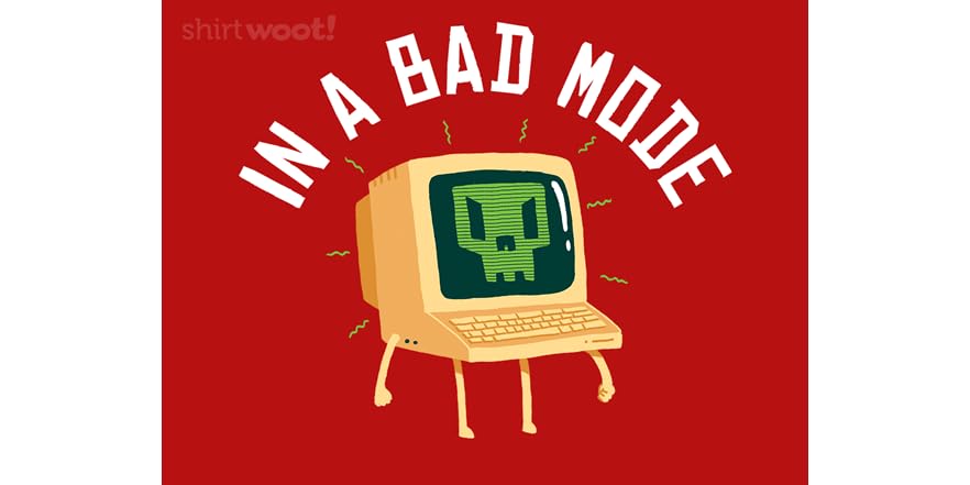 Bad Mode