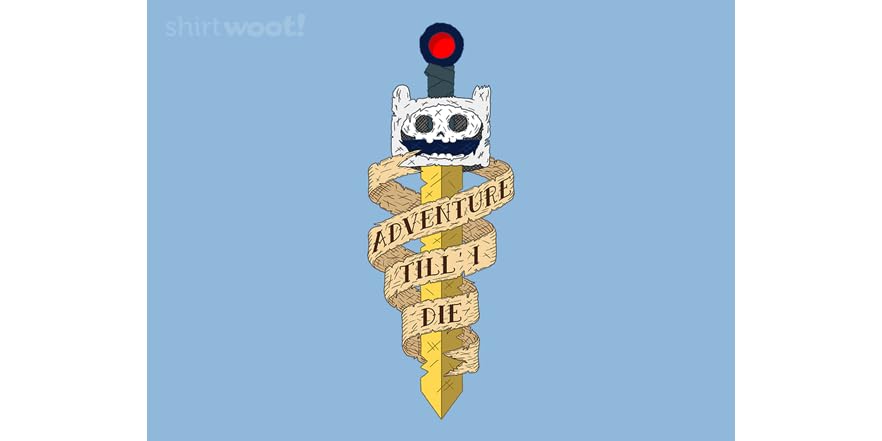 Adventure Till' I Die