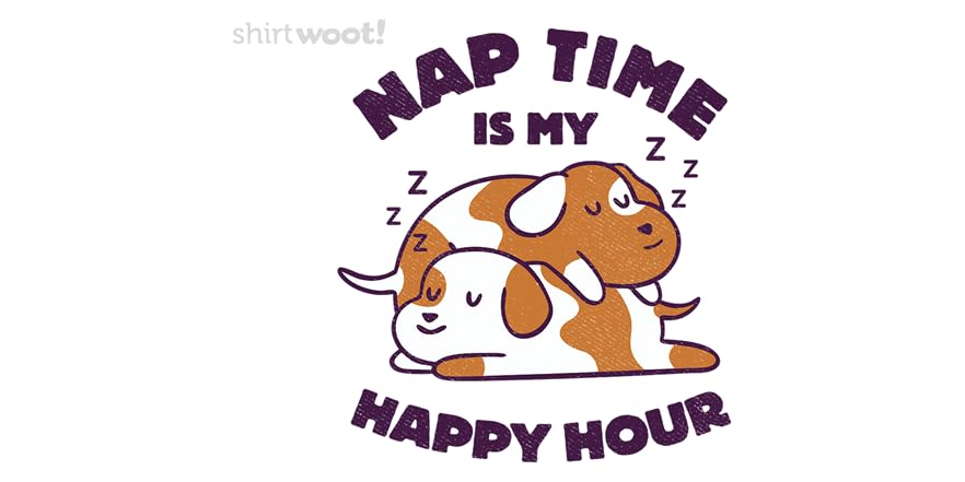 Nap Time is my Happy Hour