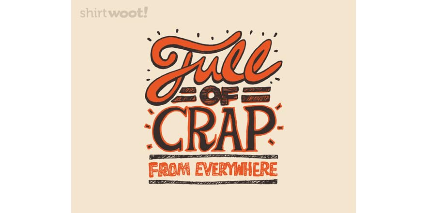 It's crap, but it's my crap Tote