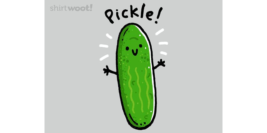 I'm a Pickle