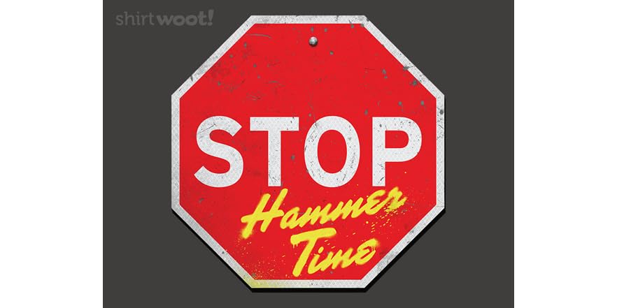 Stop, Hammer Time