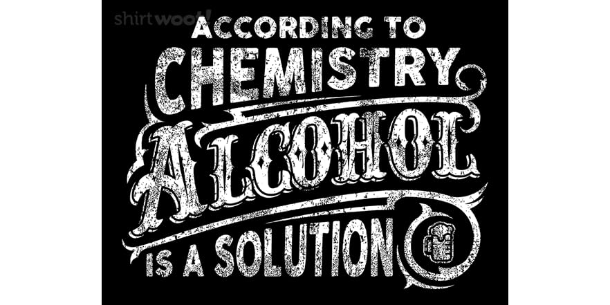 Alcohol is a Solution