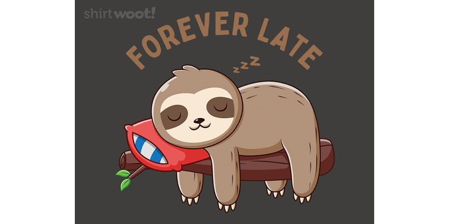 Forever Late