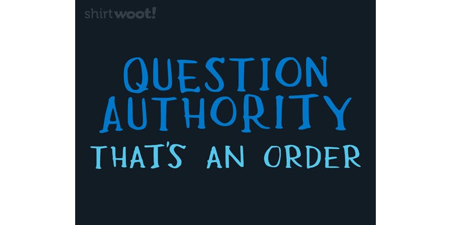 Question Authority
