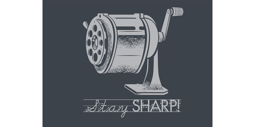 Stay Sharp!
