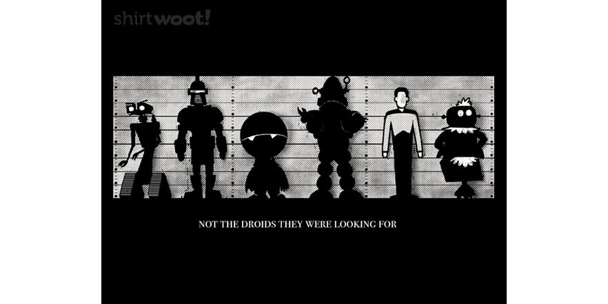 Not the Droids