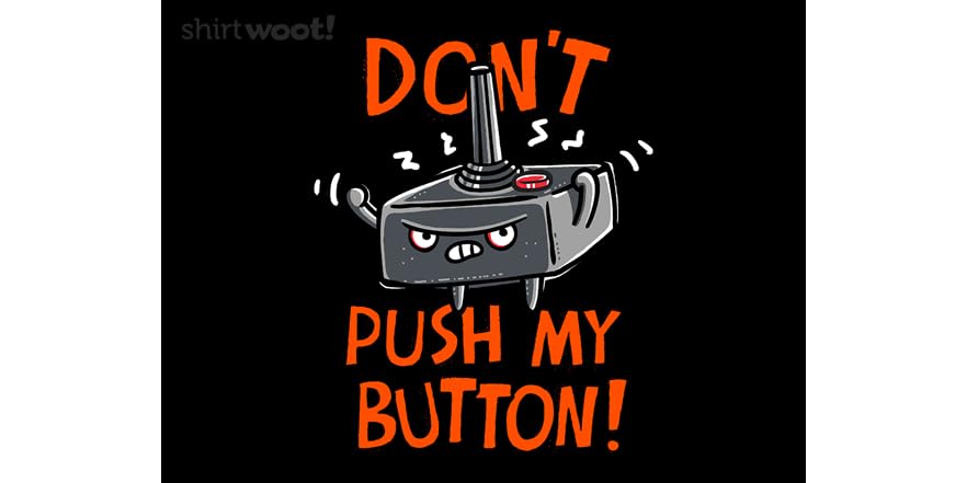 Don't Push My Button