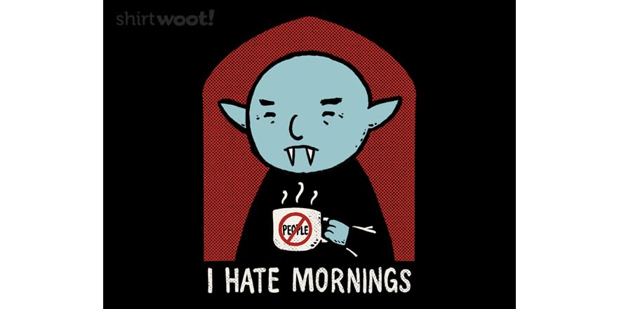 I Hate Mornings