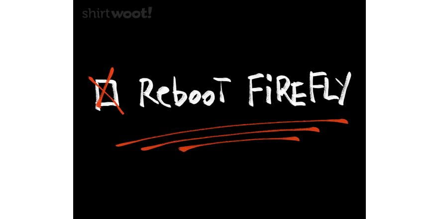 Reboot Firefly!