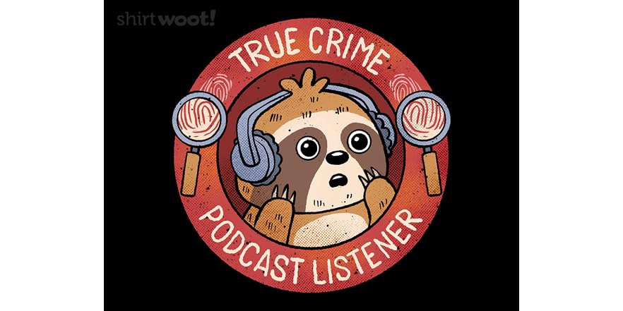 True Crime Podcast Listener