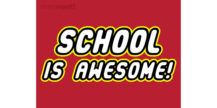 School is Awesome!