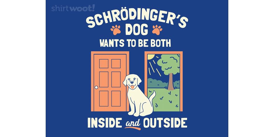 Schrodinger's Dog