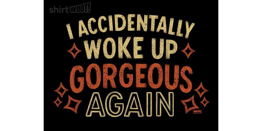 Accidentally Woke Up Gorgeous Again