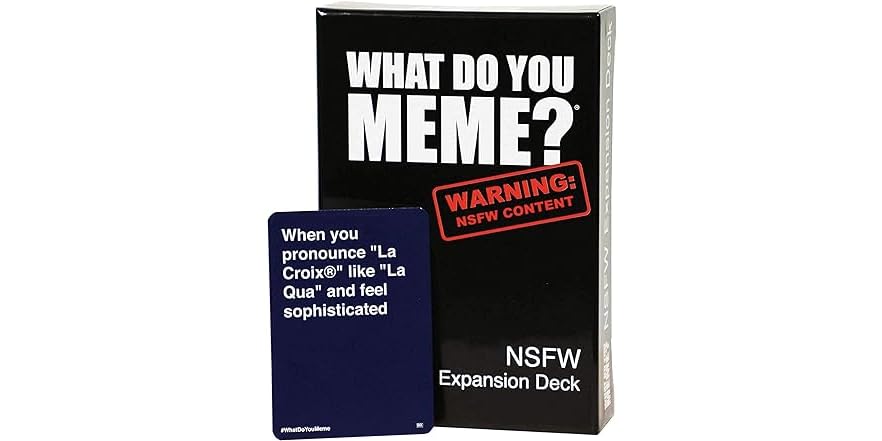 WHAT DO YOU MEME? NSFW Expansion Pack
