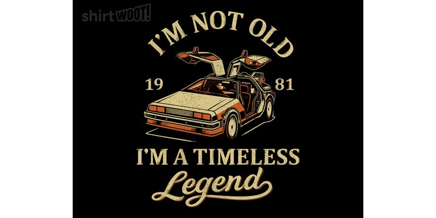 I'm A Timeless Legend