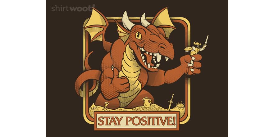 Stay Positive! Dragon
