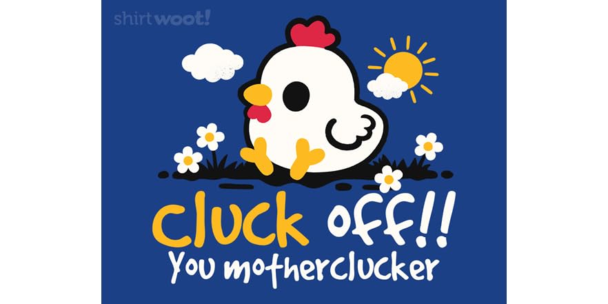 Cluck off