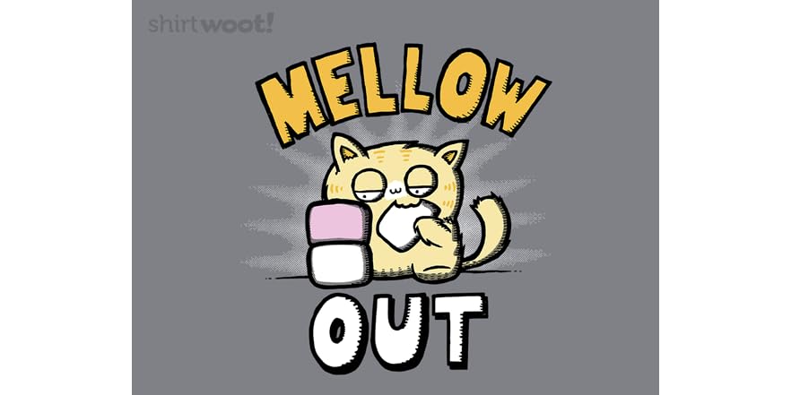 Mellow Out