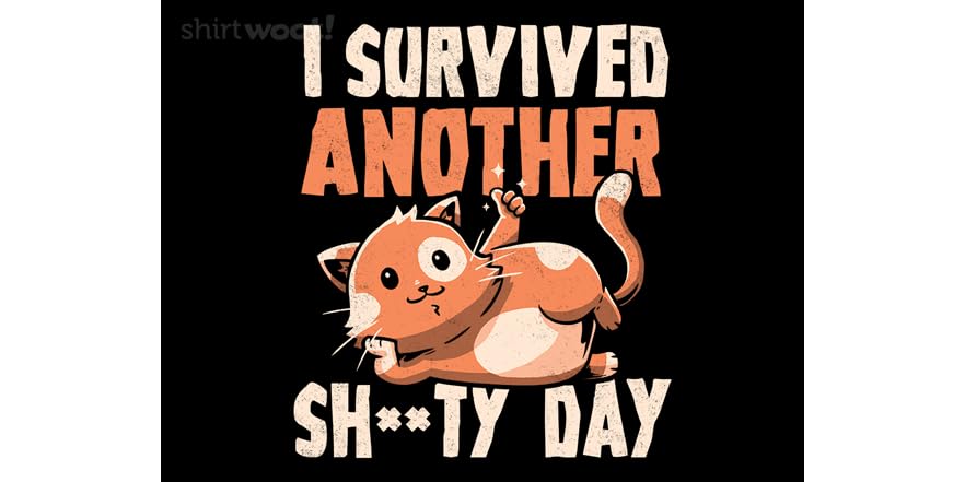 I Survived Another Day