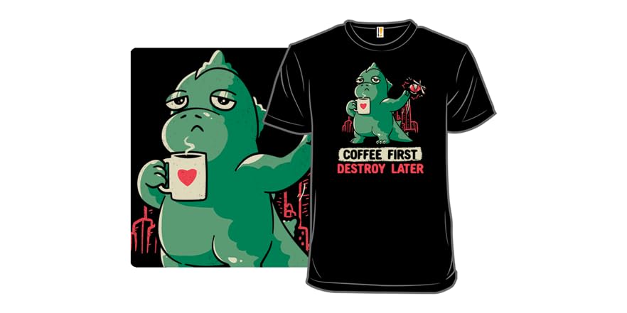 Coffee First, Destroy Later