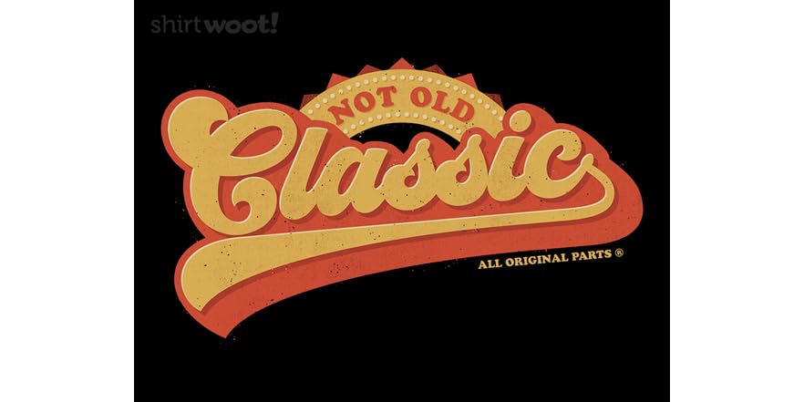Not Old Classic