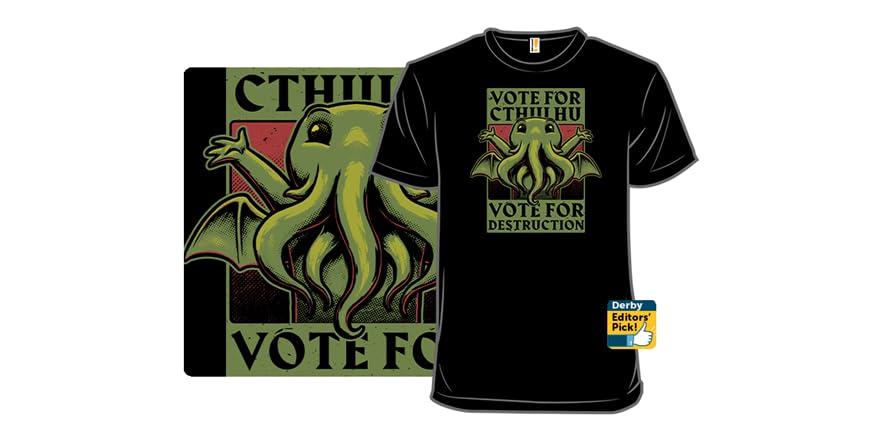 Vote for Cthulhu, Vote for Destruction