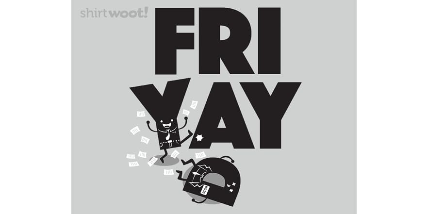 Friyay!