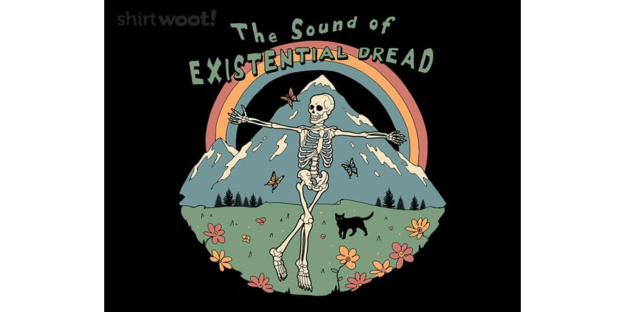 The Sound of Existential Dread