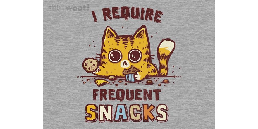 I Require Frequent Snacks