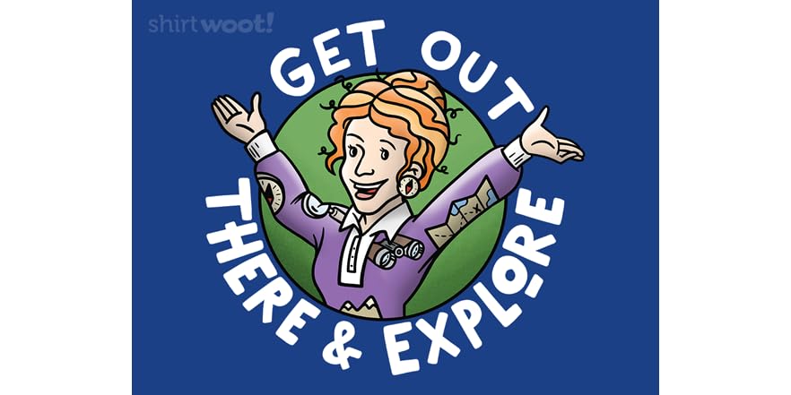 Get Out There & Explore