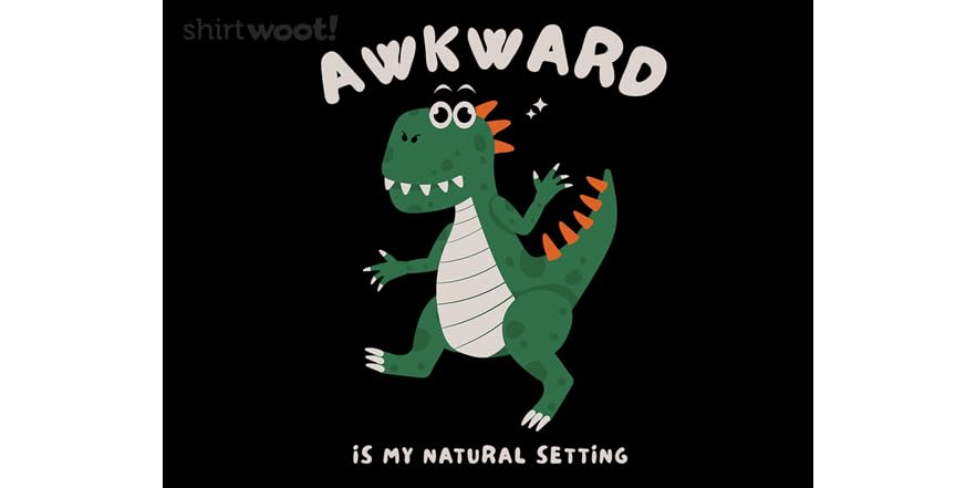 Awkward Is My Natural Setting