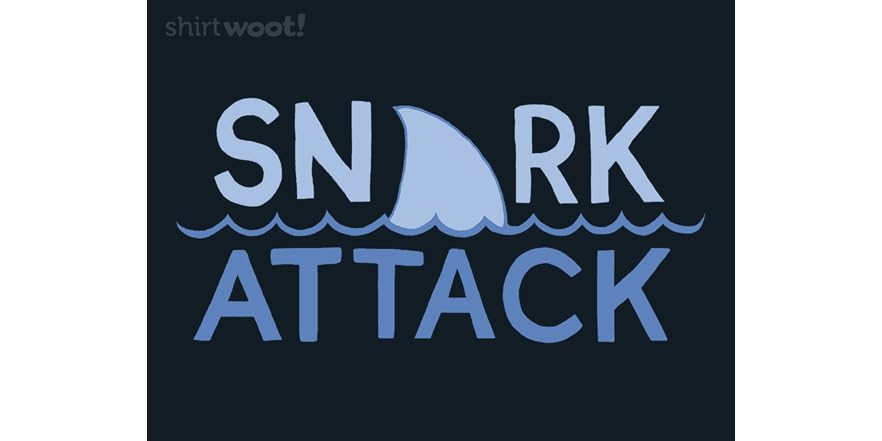 Snark Attack