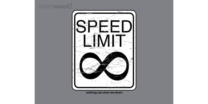Speed Limit: Infinity