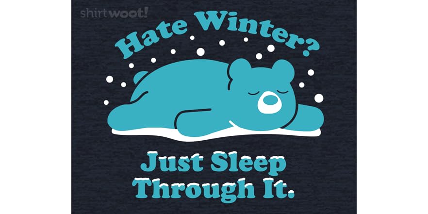 Just Sleep Through It